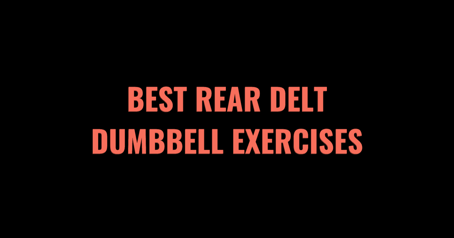 The 8 Best Rear Delt Bodyweight Exercises (2025) - Lift Vault