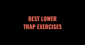 The 7 Best Middle Trap Exercises (2025) - Lift Vault