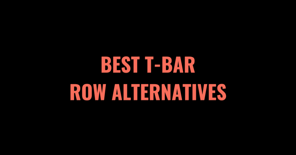 The 9 Best Barbell Row Alternatives (2026) - Lift Vault